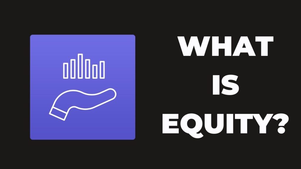 What is equity in simple words? - 5 Important Points to Know - Feel The ...