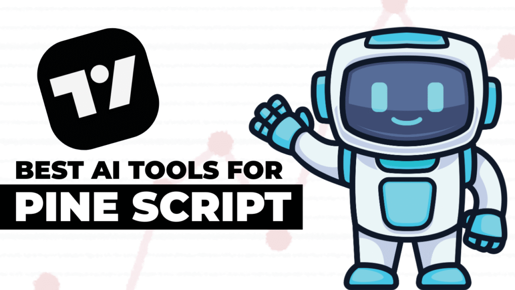 5 Best AI Tools for Pine Script to Supercharge Your TradingView ...